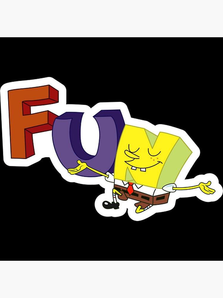 "SpongeBob FUN" Poster for Sale by Stokesk | Redbubble