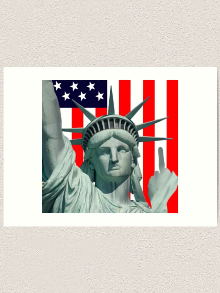 "Statue Of Liberty Middle Finger Funny 4th of July Sticker" Art Print ...