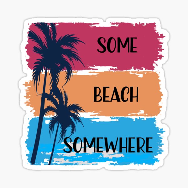 "some beach somewhere, summer season, paradise beach" Sticker for Sale ...