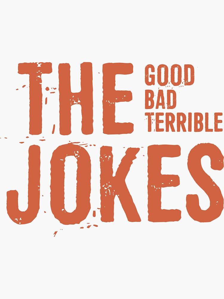 "Dad Jokes the Good the Bad the Terrible" Sticker for Sale by ...