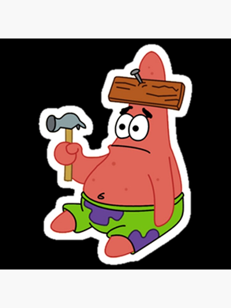 "SpongeBob - Patrick with wood on head" Poster for Sale by bowenfred38 ...