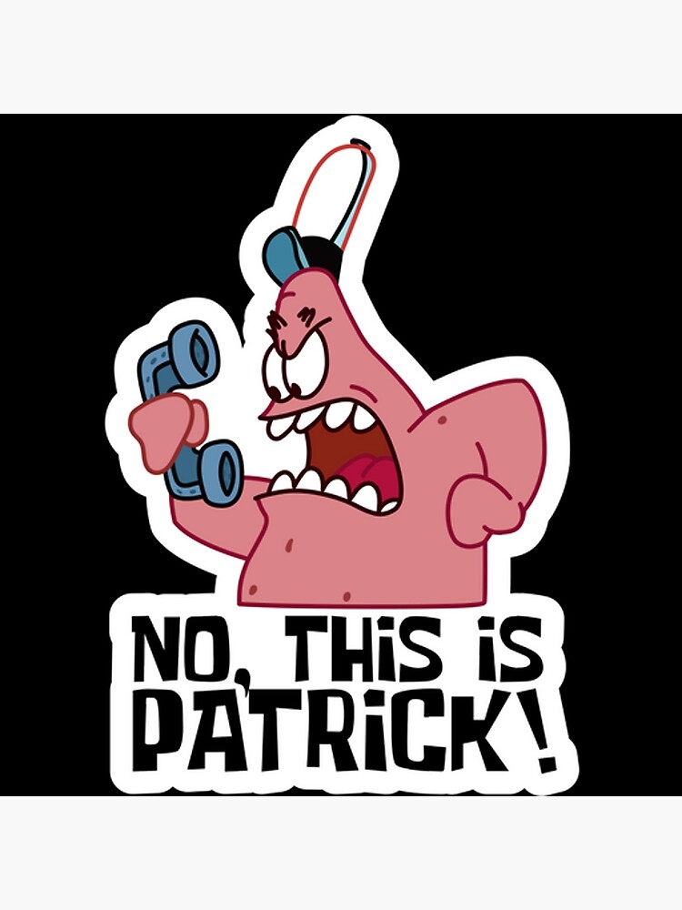 "No This Is Patrick Meme" Poster for Sale by bowenfred38 | Redbubble