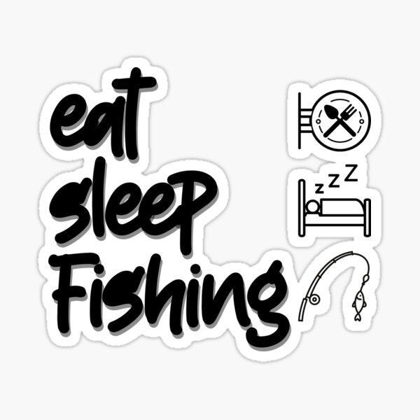 "eat, sleep , fishing" Sticker for Sale by meesara | Redbubble