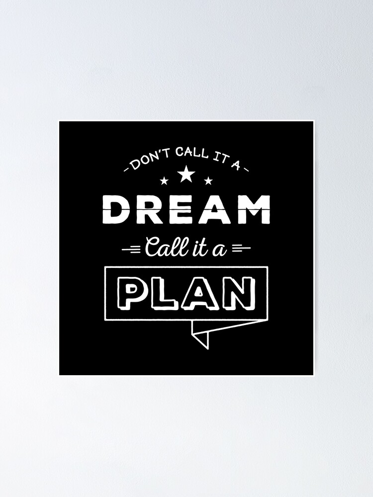 "Don't Call It A Dream Call It A Plan. Vintage Typography Motivational ...