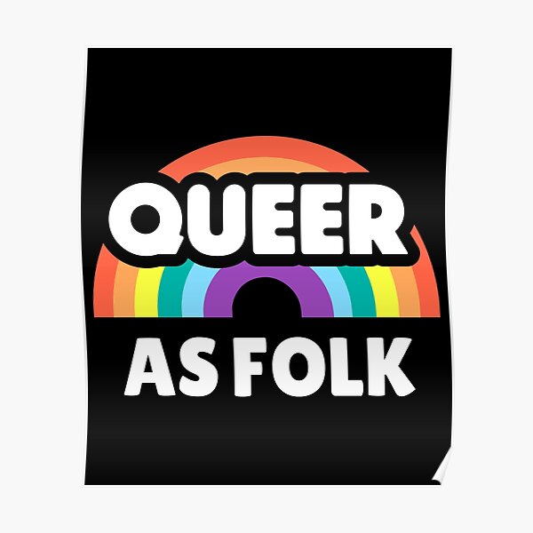 "Queer As Folk" Poster for Sale by 83Designs | Redbubble