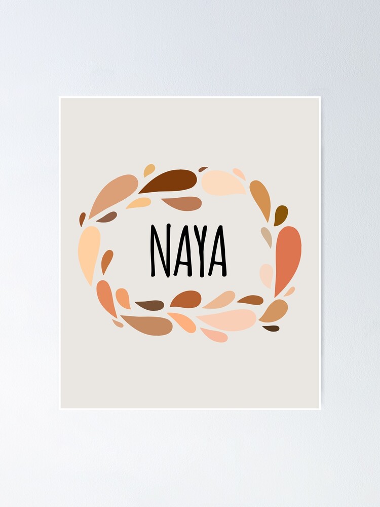 "Naya - Names for Wife Daughter and Girl" Poster for Sale by kindxinn ...
