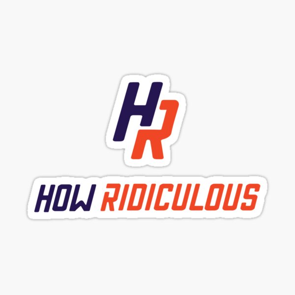 "How Ridiculous" Sticker by Bellla-m | Redbubble