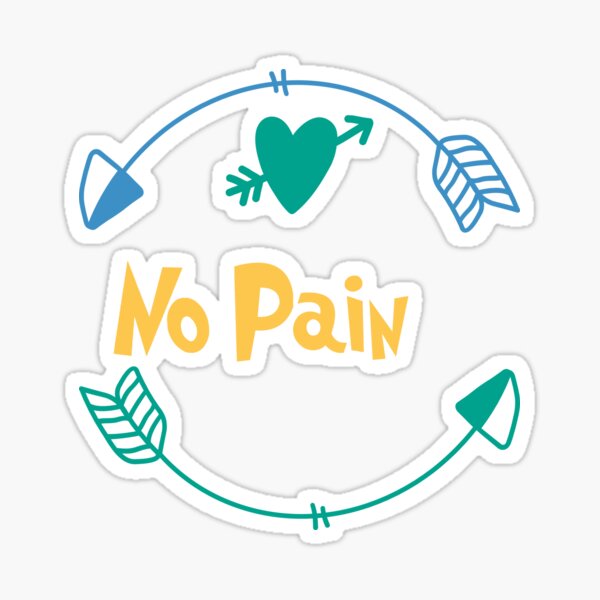 "height of the no-pain." Sticker for Sale by breezyshope | Redbubble