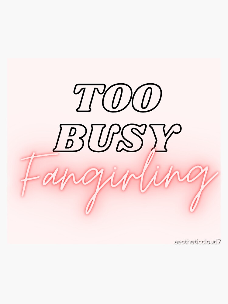 "Aesthetic cute fangirling sticker for all the busy fangirls and ...