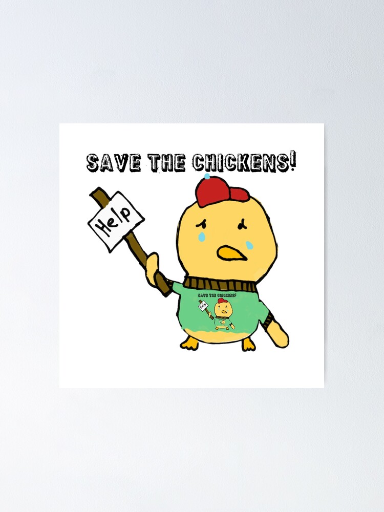 "Save the Chickens (White)" Poster for Sale by KittyClubhouse | Redbubble