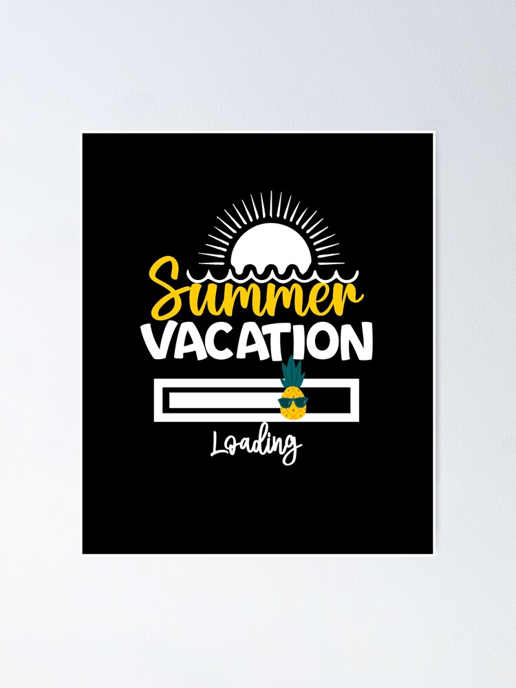 "summer vacation loading, holiday vacation design, Last Day Of School ...