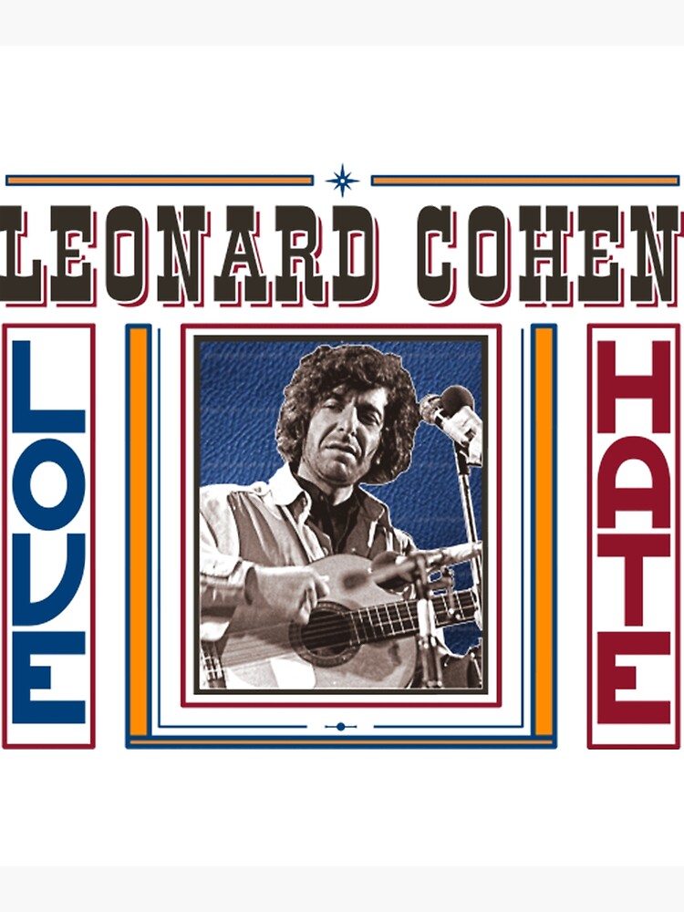 "Leonard Cohen Retro Love Hate On Tour Fan Tribute" Poster for Sale by ...