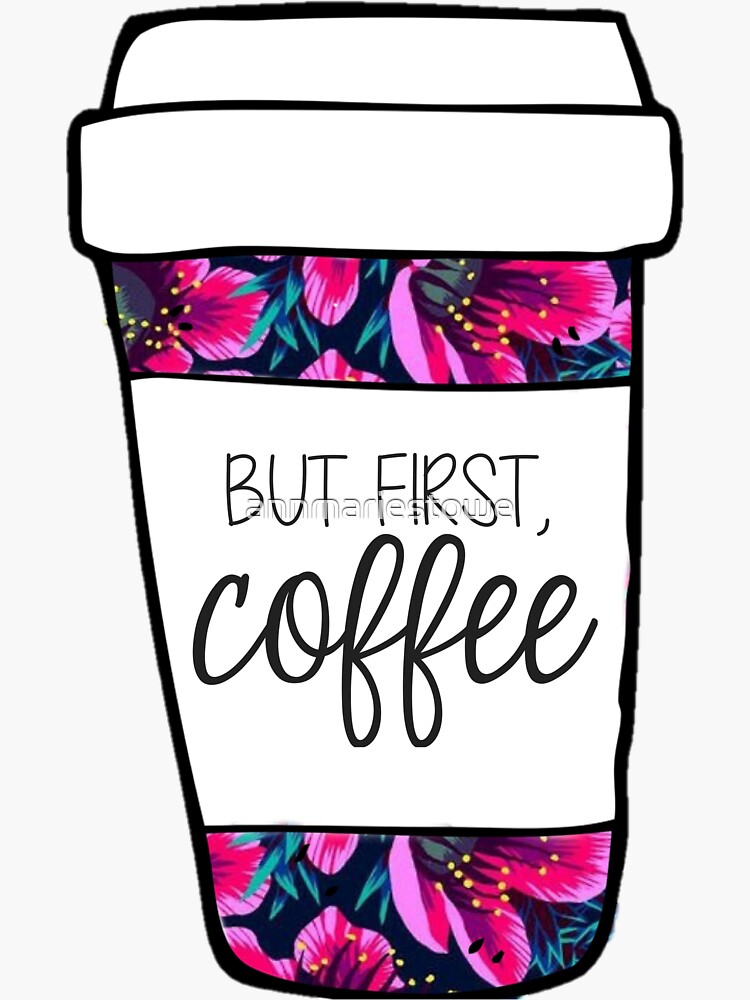 "But First, Coffee Tropical Mug" Sticker for Sale by annmariestowe ...