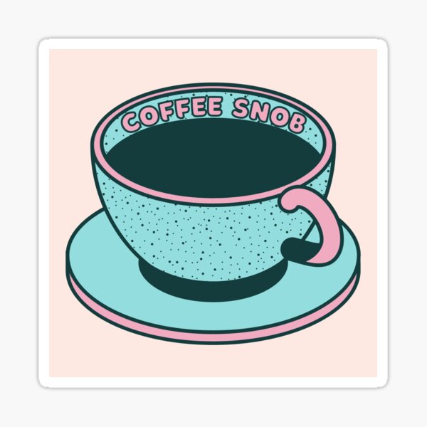 "Coffee Snob" Sticker by itsaspookypeach | Redbubble