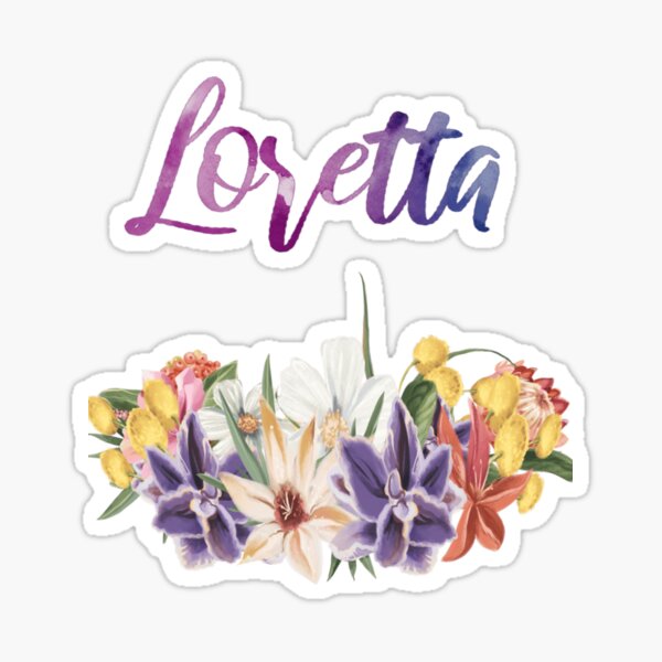 "Loretta is a Beautiful Name Essential" Sticker for Sale by AlbaMante ...