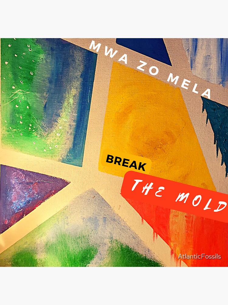 "Break the Mold Mwa Zo Mela" Sticker for Sale by AtlanticFossils ...