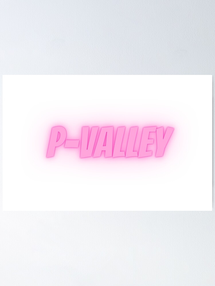 "P-Valley" Poster for Sale by CreeDesigns723 | Redbubble