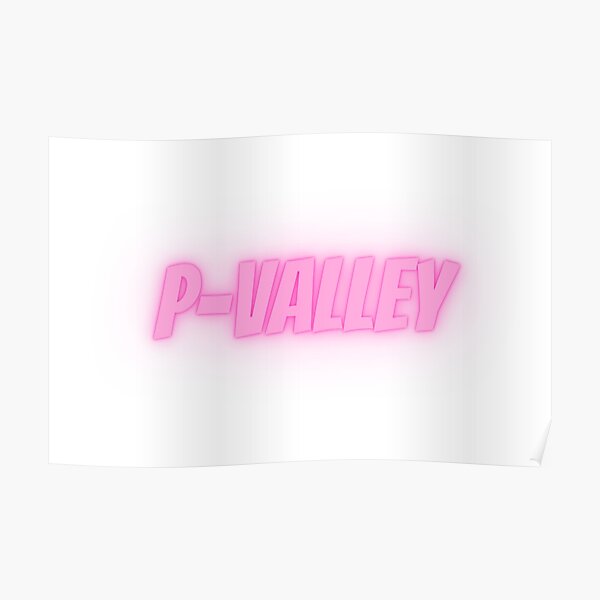 "P-Valley" Poster for Sale by CreeDesigns723 | Redbubble