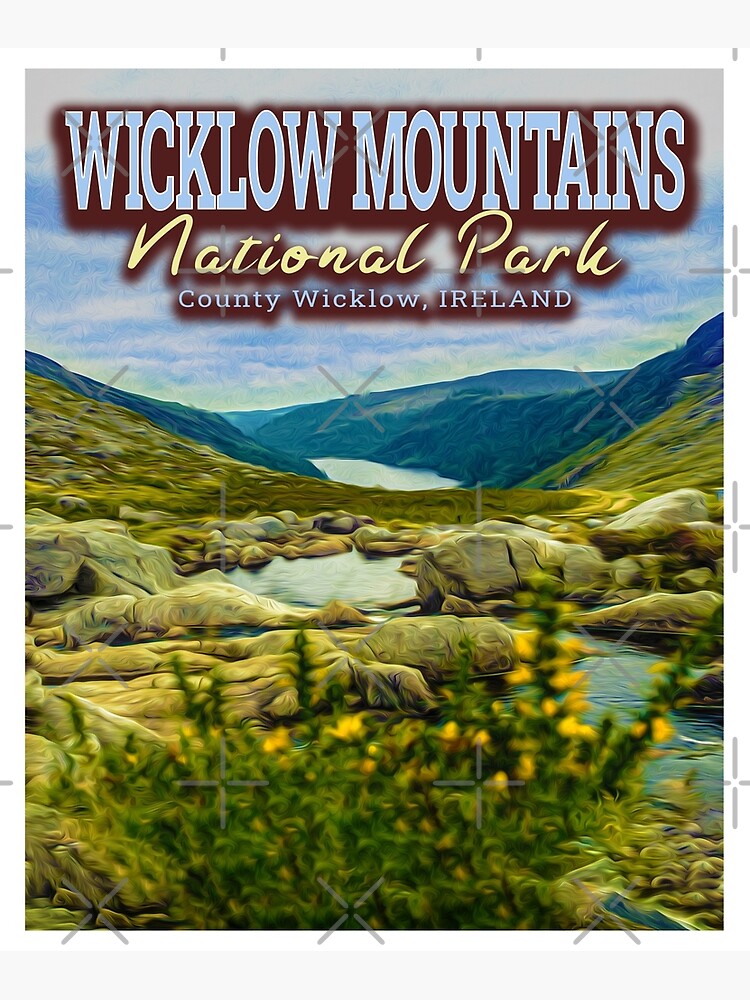 "WICKLOW MOUNTAINS NATIONAL PARK - WICKLOW IRELAND" Poster for Sale by ...