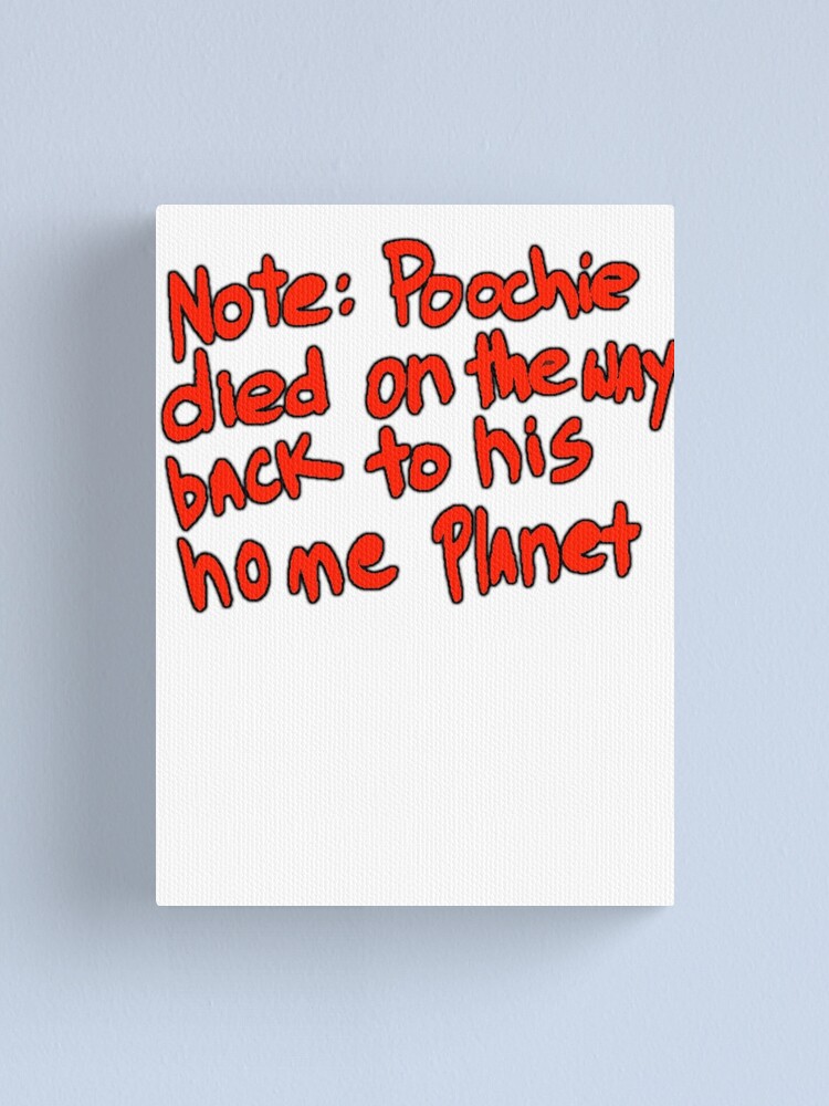 "Poochie the dog died" Canvas Print for Sale by GuitarManArts | Redbubble