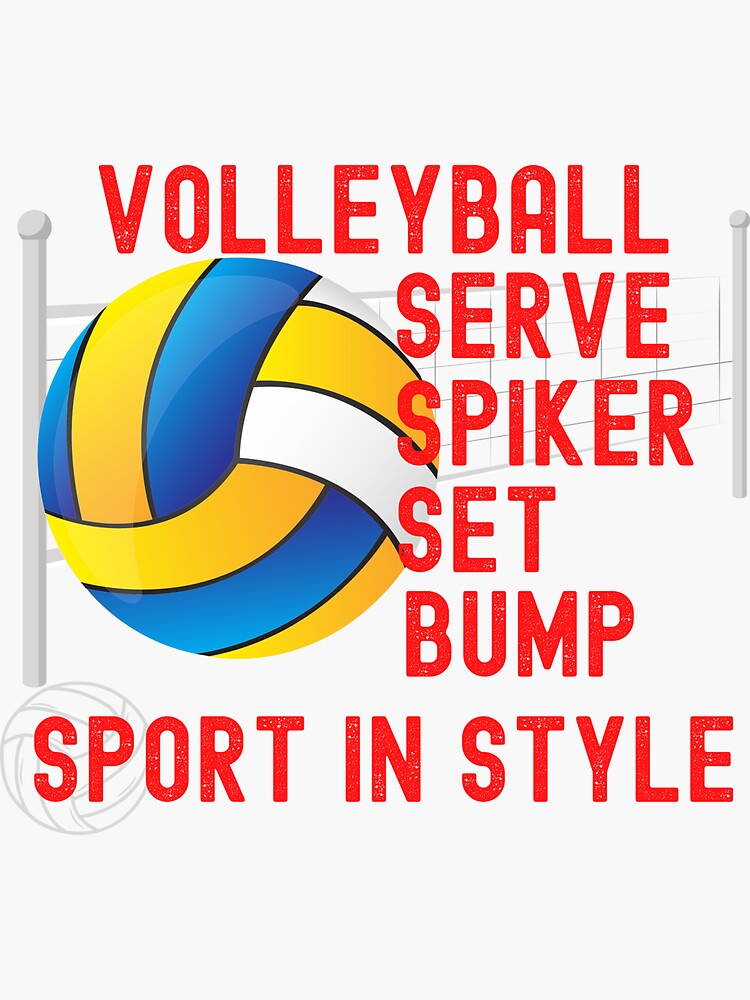 "#VOLLEYBALL ,SERVE, SPLKER ,SET, BUMP ,SPORT IN STYLE" Sticker for ...