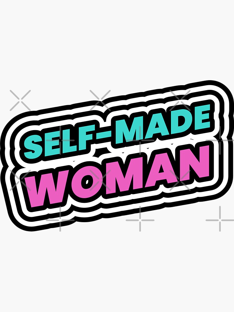 "Self Made Woman" Sticker by QueerZone0 | Redbubble