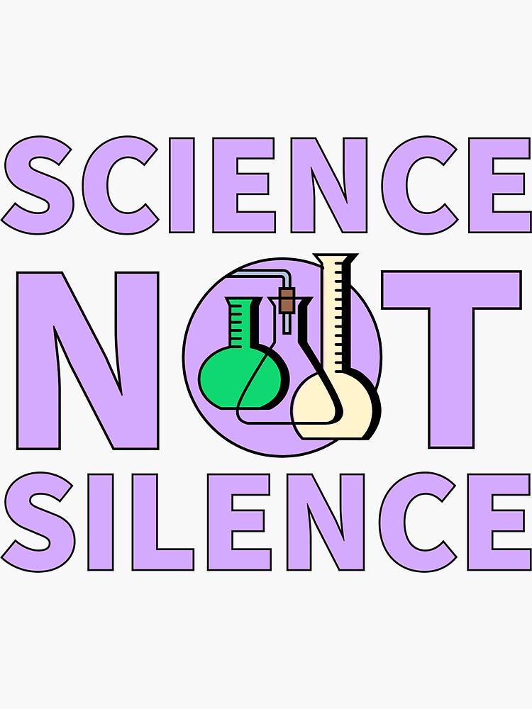 "Science not silence (Purple & Green)" Sticker for Sale by STEMphrases ...