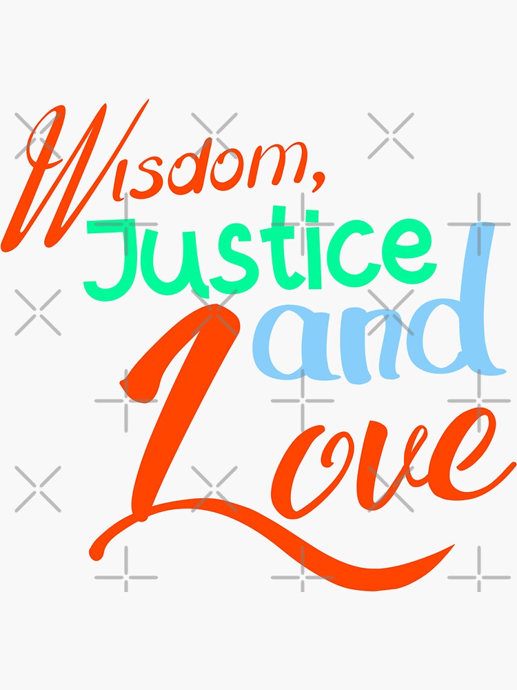 "Wisdom, Justice and Love, Funny Cool Best color art" Sticker for Sale ...
