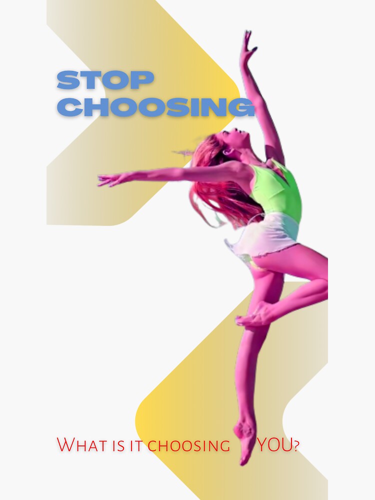 "stop choosing" Sticker for Sale by orangutan001 | Redbubble