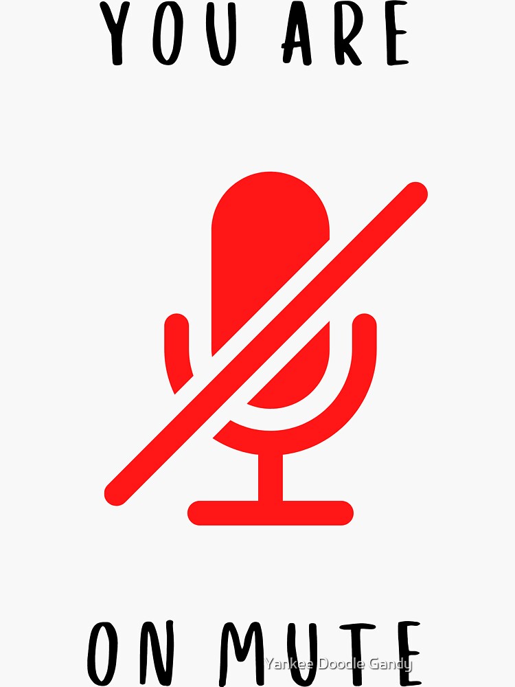 "You Are on Mute" Sticker for Sale by gandalfnz | Redbubble