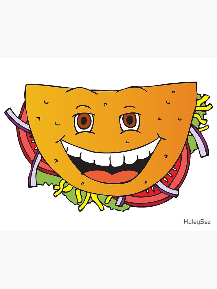 "Happy Taco" Art Print by HaleySez | Redbubble