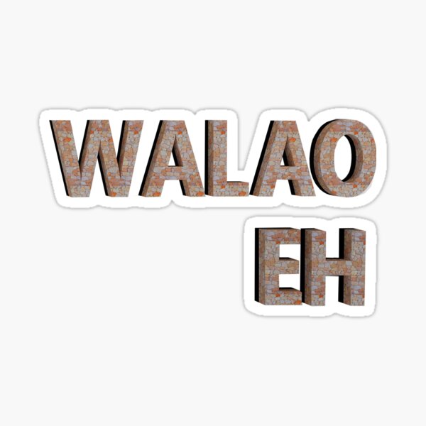 "Walao eh stone masonary" Sticker for Sale by UniqueDesignHub | Redbubble