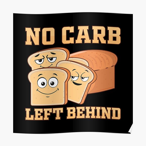 "No Carb Left Behind Sandwich Funny Carbohydrate Loading" Poster for ...