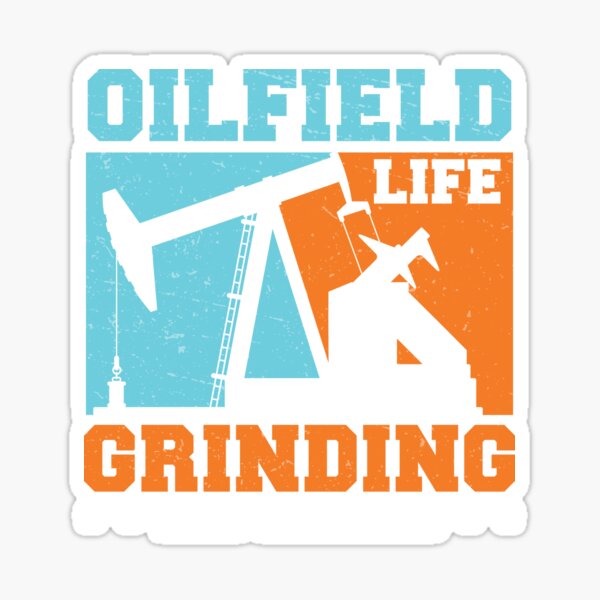"Oilfield Worker Grinding And Winning Funny Oil Well Worker" Sticker by ...
