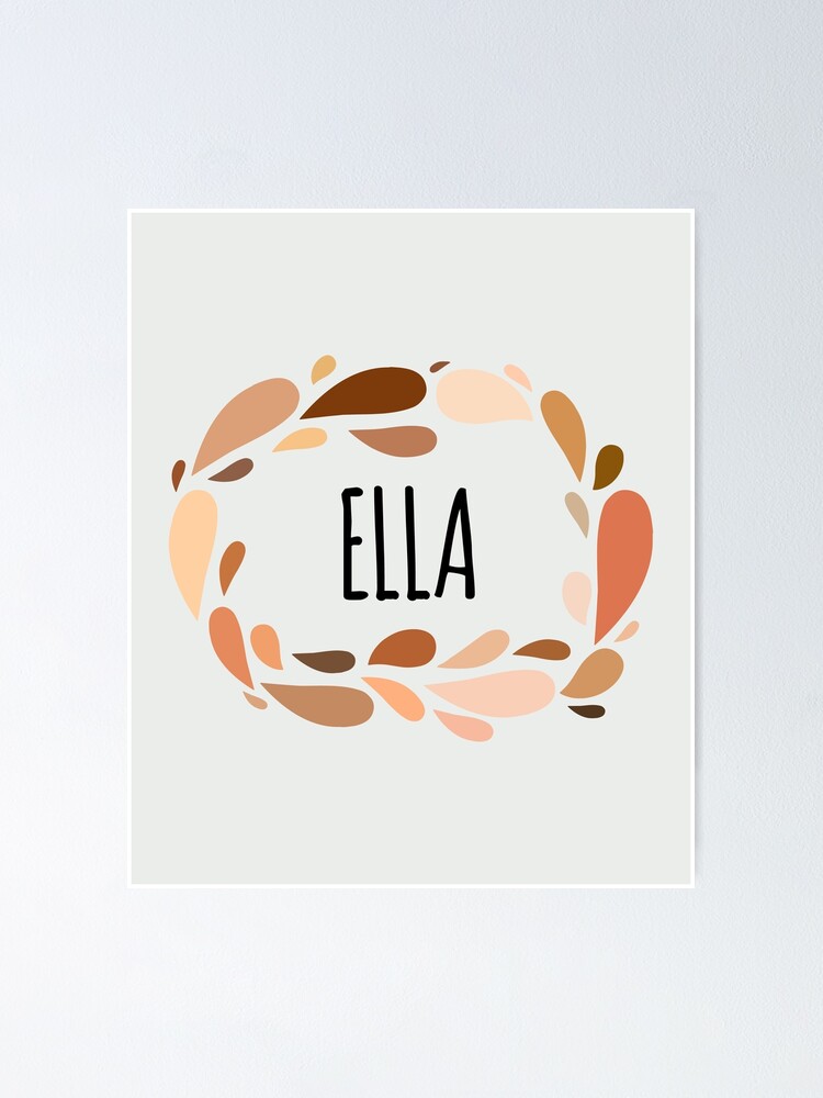 "Ella - Names for Wife Daughter and Girl" Poster for Sale by kindxinn ...