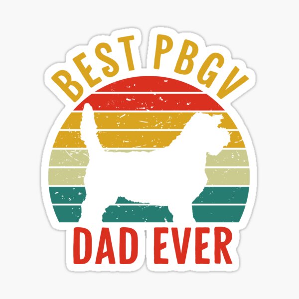 "Best PBGV Dad Ever" Sticker for Sale by synyster10 | Redbubble