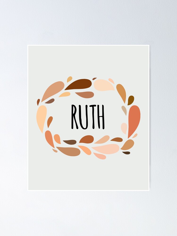 "Ruth - Names for Wife Daughter and Girl" Poster for Sale by kindxinn ...