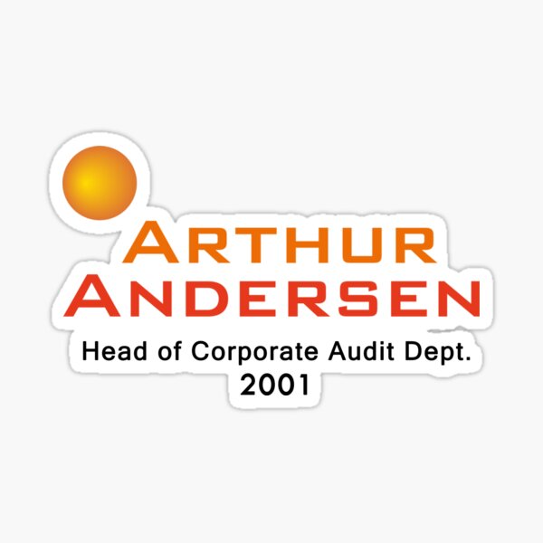 "Arthur Andersen Head Of Corporate Audit 2001" Sticker for Sale by ...