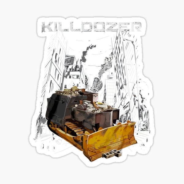 "killdozer" Sticker for Sale by kokpapsih21 | Redbubble