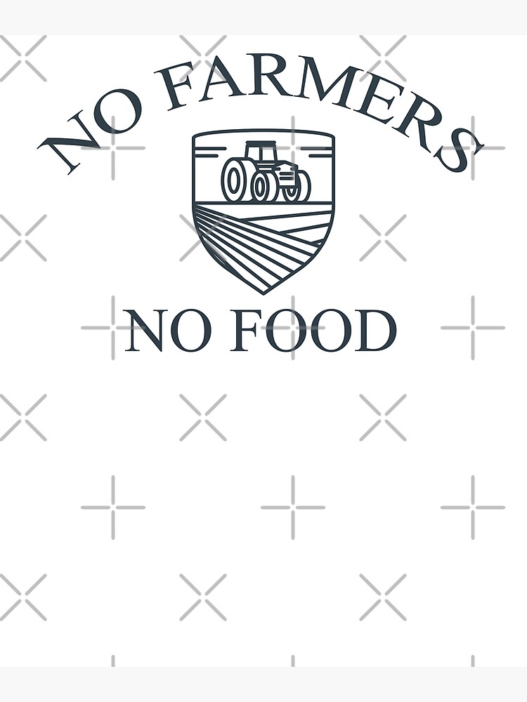 "NO FARMERS NO FOOD" Poster for Sale by CRO-DESIGN | Redbubble