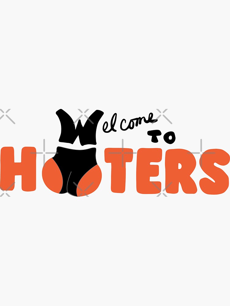 "Welcome to hooters" Sticker for Sale by james0brain | Redbubble