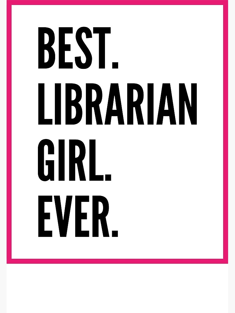 Poster « Best Librarian Girl Ever For An Awesome Librarian », par SVPOD ...
