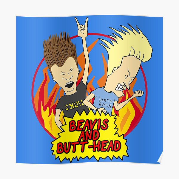 "Beavis and Butt-Head - FIRE!" Poster for Sale by SickReference | Redbubble