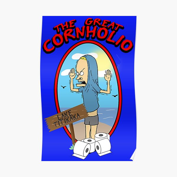 "Bavis and Butt-Head - The Great Cornholio" Poster for Sale by ...