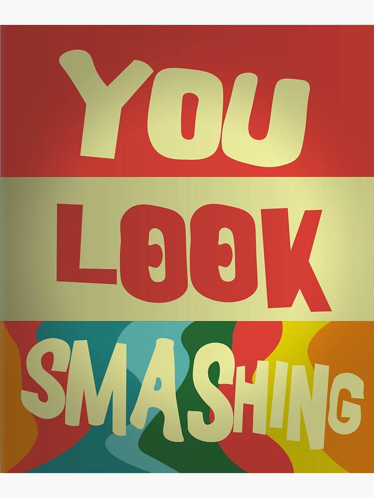 "You Look Smashing" Sticker for Sale by altdisney | Redbubble