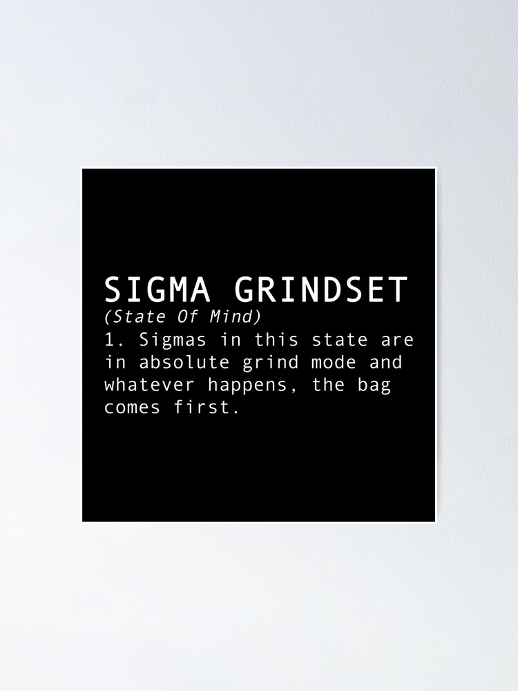 "Sigma Grindset Funny Definition - Sigma Male Grindset Meaning" Poster ...