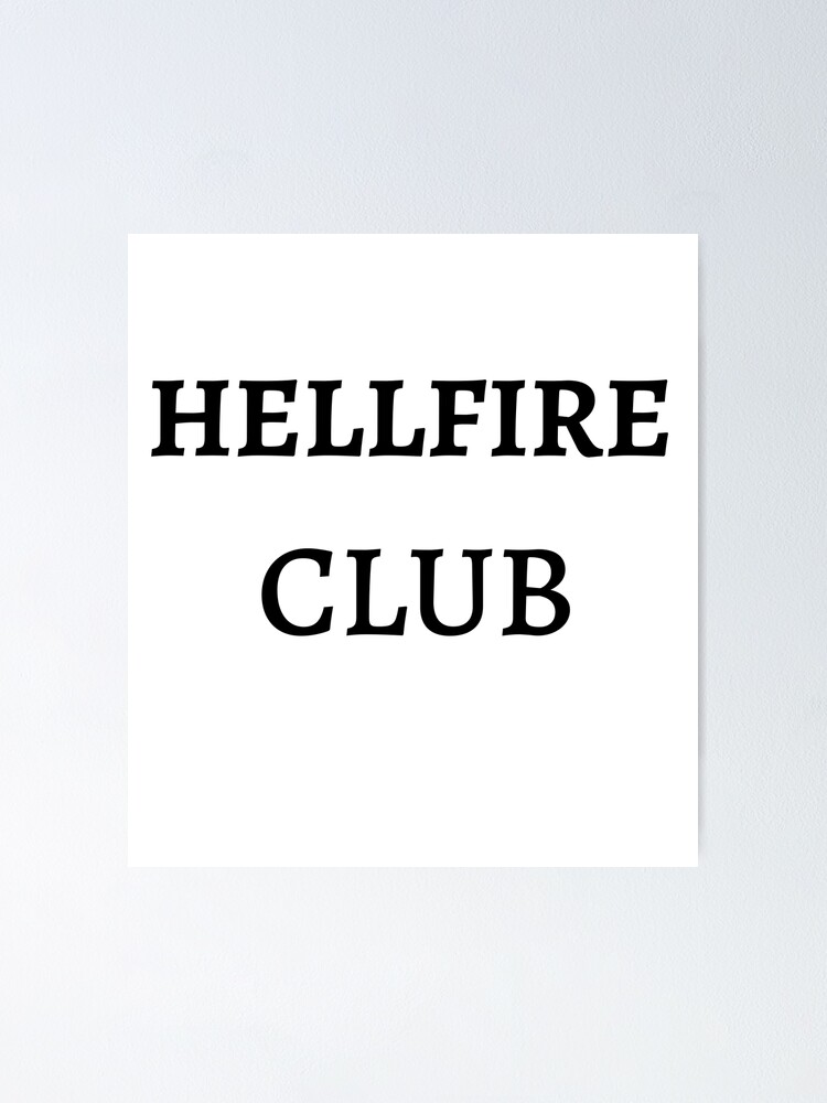 "hellfire club t shirt , hellfire club fans " Poster for Sale by ...