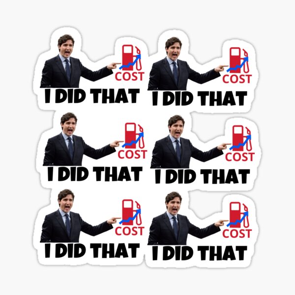 "I Did That Justin Trudeau -I Did That Justin Trudeau Gas" Sticker for ...