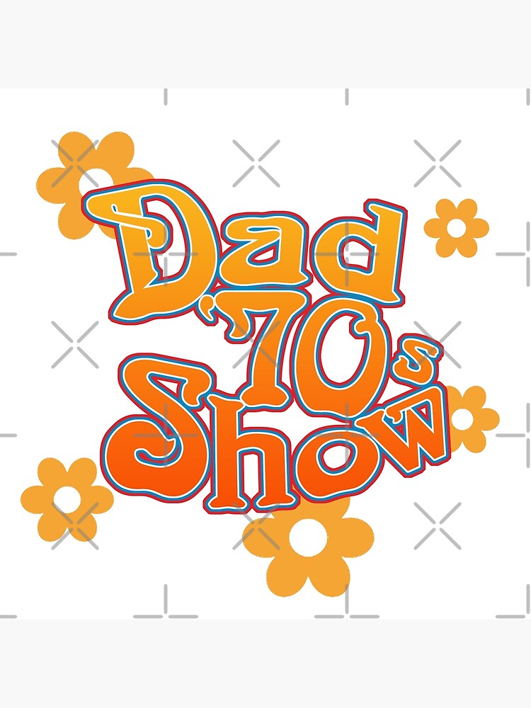 "dad 70s show father's day gift" Poster for Sale by Tropoid | Redbubble