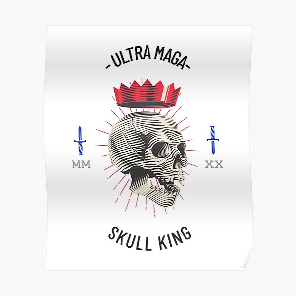 " Ultra Maga Red And White And Blue King Skull Crown " Poster for Sale ...
